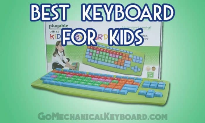 Best Computer Keyboards for Kids in 2023 – GoMK
